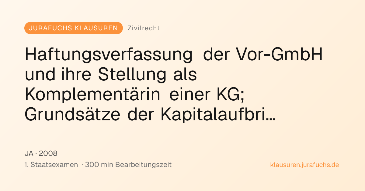 Haftungsverfassung der Vor-GmbH und ihre Stellung als Komplementärin ...